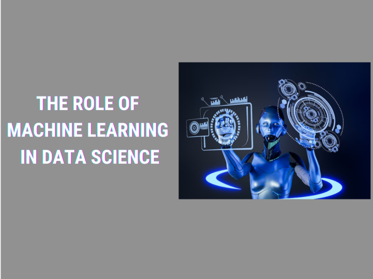The role of machine learning in data science