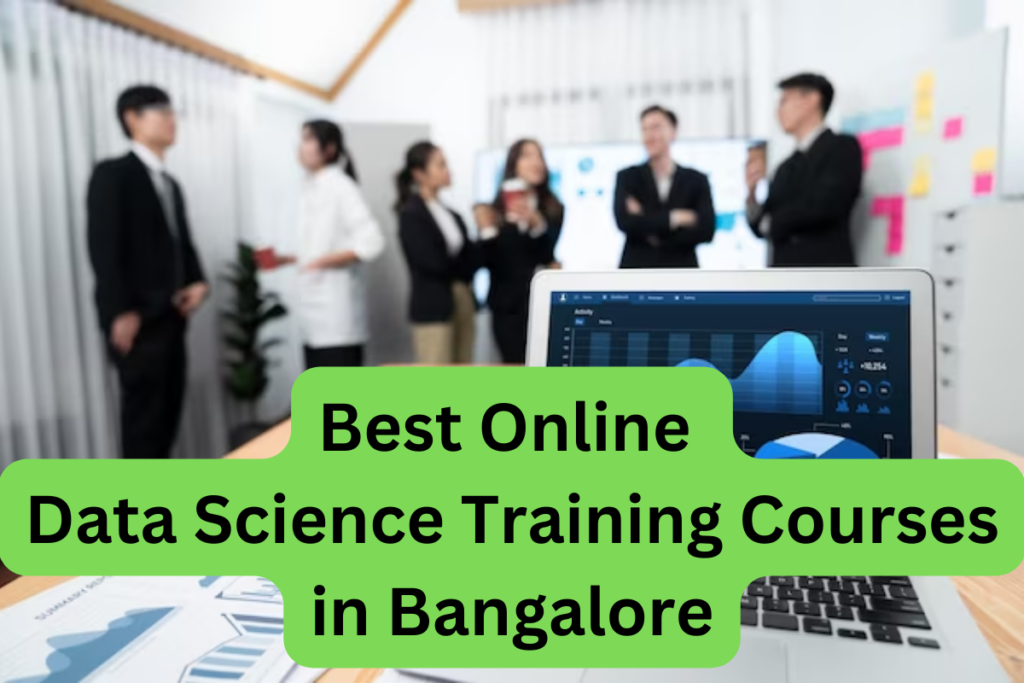 Best Online Data Science Training Courses in Bangalore