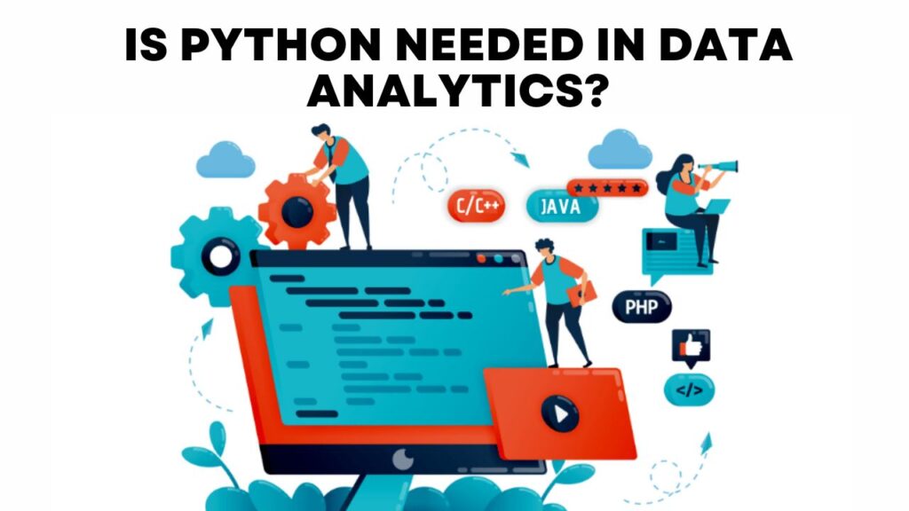 Is Python Needed In Data Analytics 